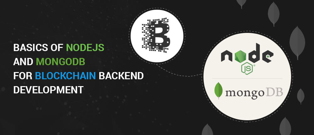 Basics Of Nodejs And Mongodb For Blockchain Backend Development Ifour