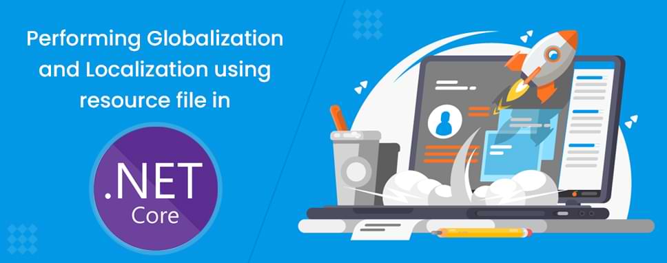 Performing Globalization And Localization Using Resource File In Net Core